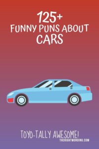125+ Wheel-ly Funny Car Puns - Dad Jokes About Driving Puns